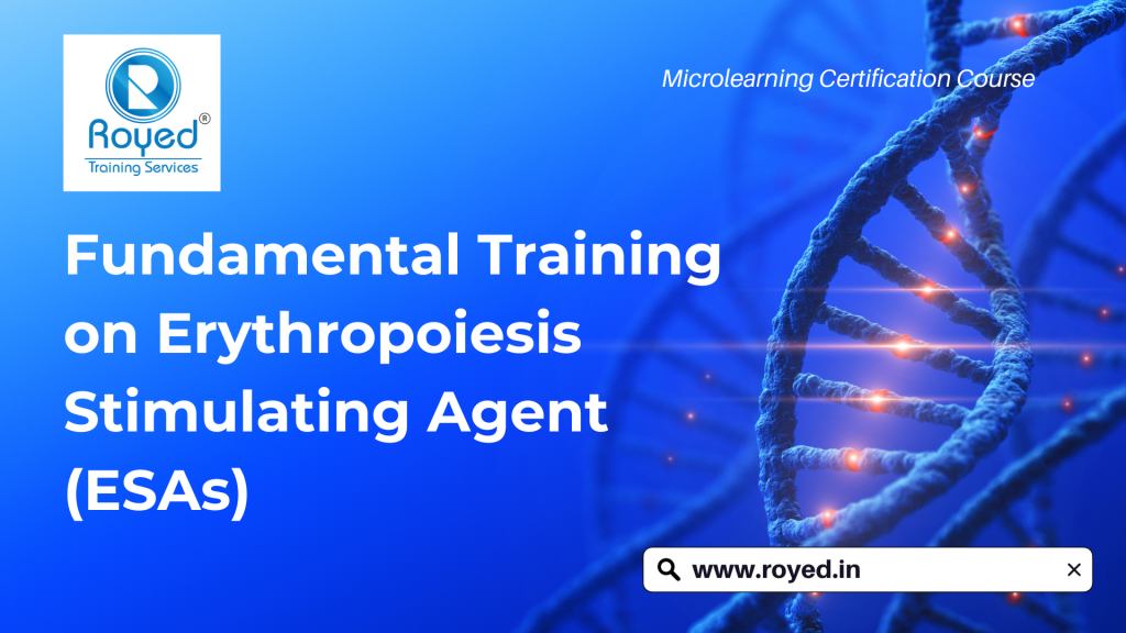 Fundamental Training on Erythropoiesis Stimulating Agent - Royed Training