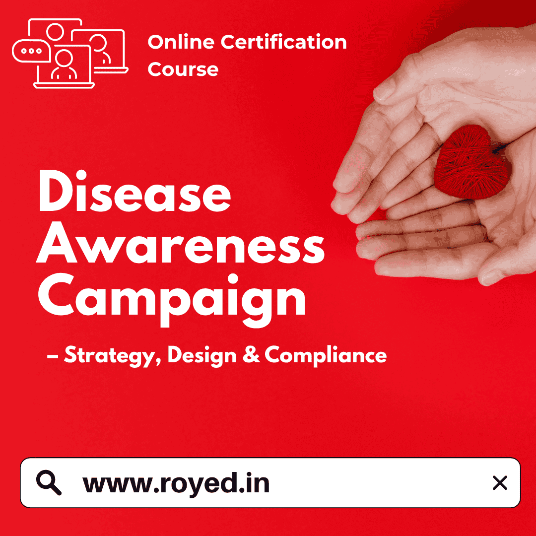 Disease Awareness Campaign – Strategy, Design & Compliance - Royed Training