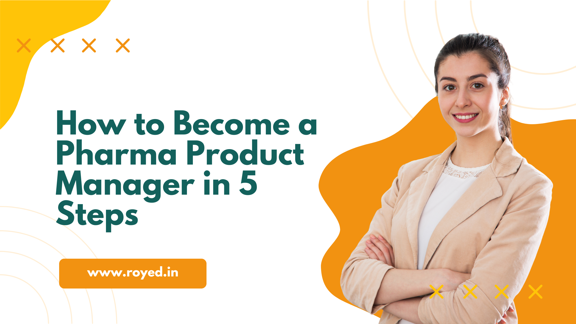 How to Become a Pharma Product Manager in 5 Steps - Royed Training